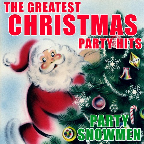 Amazon.com: The Greatest Christmas Party Hits : Party Snowmen: Digital ...