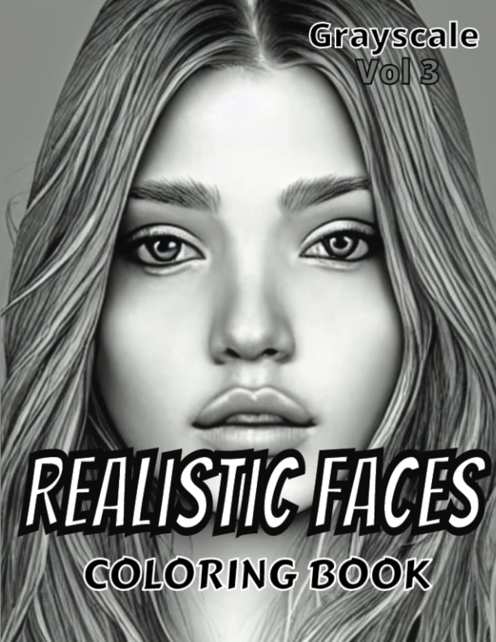 Realistic Faces Coloring Book: Volume 3 - A Collection of 28 Grayscale ...