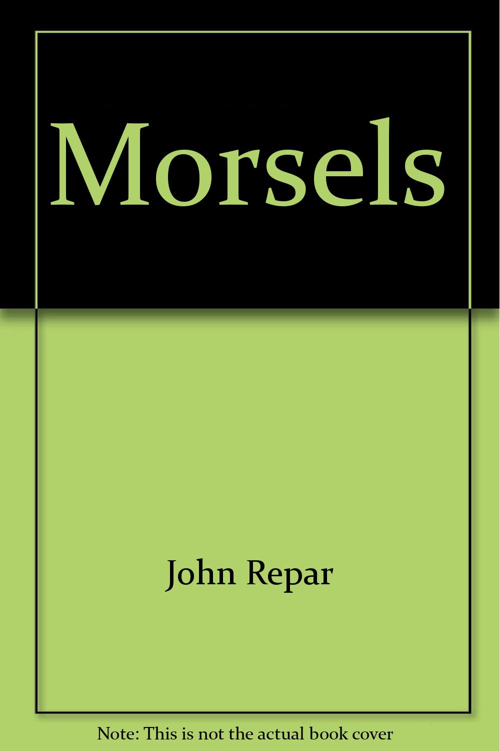 Morsels: John Repar: 9780966191011: Amazon.com: Books