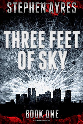 Three Feet of Sky: Book One: Ayres, Stephen: 9781477623237: Amazon.com ...