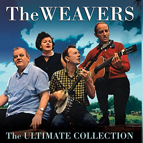 The Ultimate Collection by The Weavers on Amazon Music - Amazon.co.uk