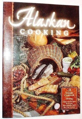 Alaskan Cooking: Kelly Elliott: 9781569441084: Amazon.com: Books