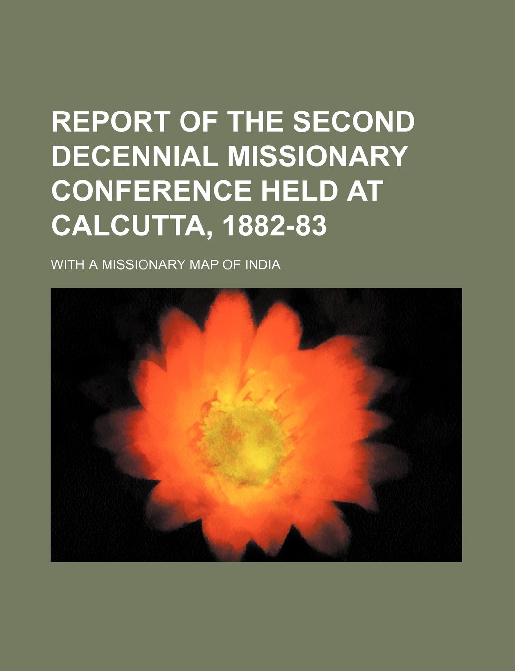 Buy Report of the Second Decennial Missionary Conference Held at ...