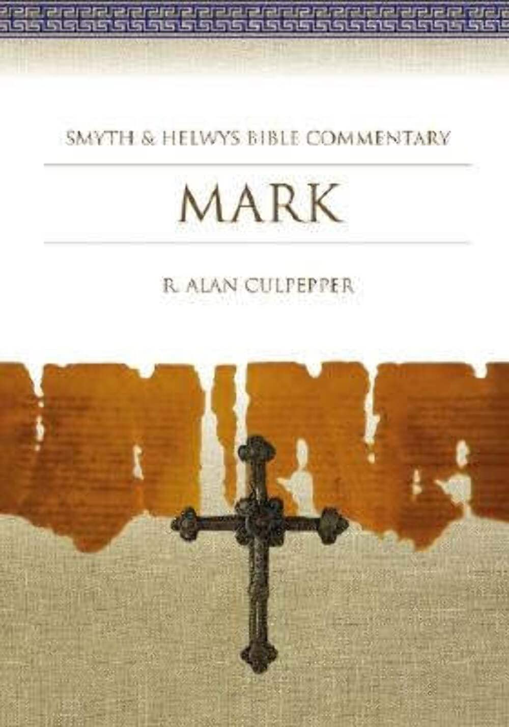 Mark: Smyth & Helwys Bible Commentary: Culpepper, R. Alan ...