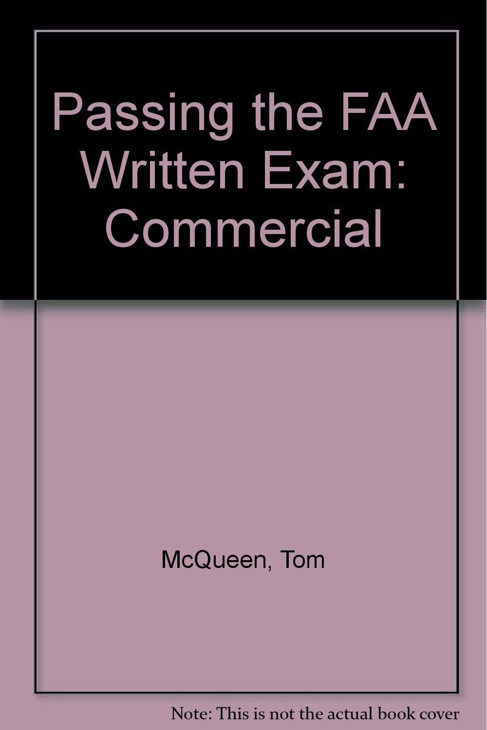 Amazon | Passing the FAA Written Exam: Commercial | McQueen, Tom | Aviation