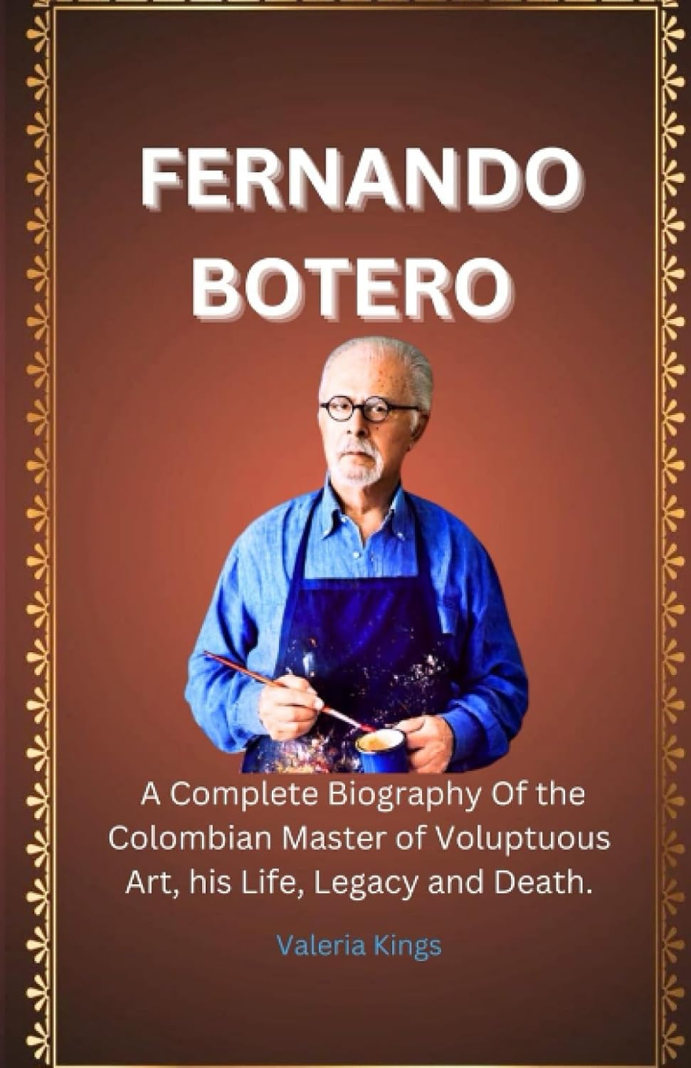 FERNANDO BOTERO book: A Complete Biography Of the Colombian Master of ...