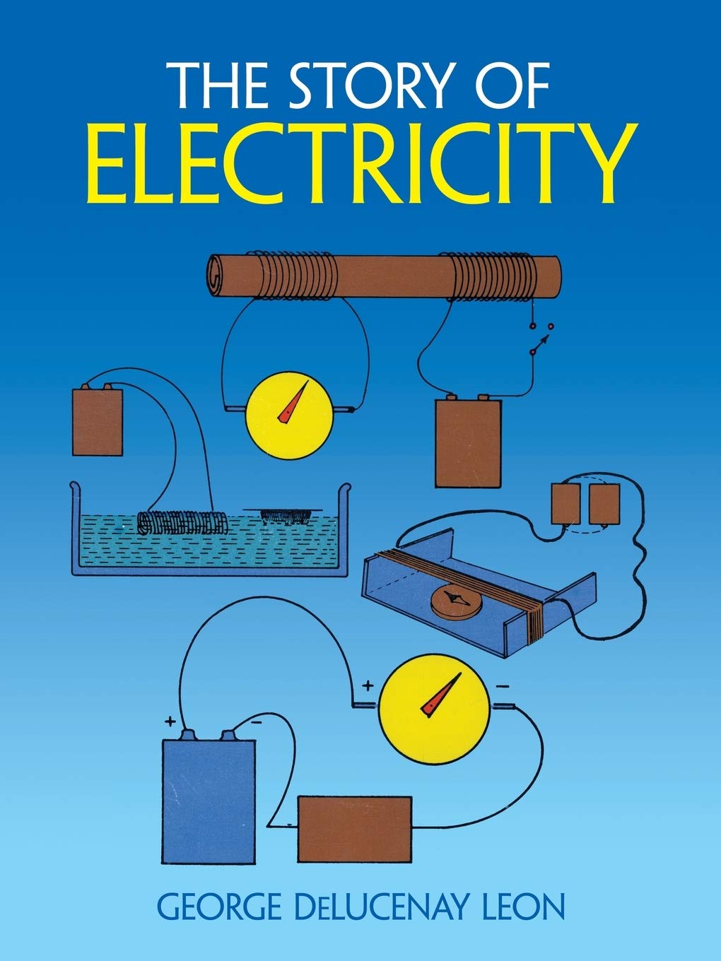 The Story of Electricity: With 20 Easy-to-Perform Experiments (Dover ...