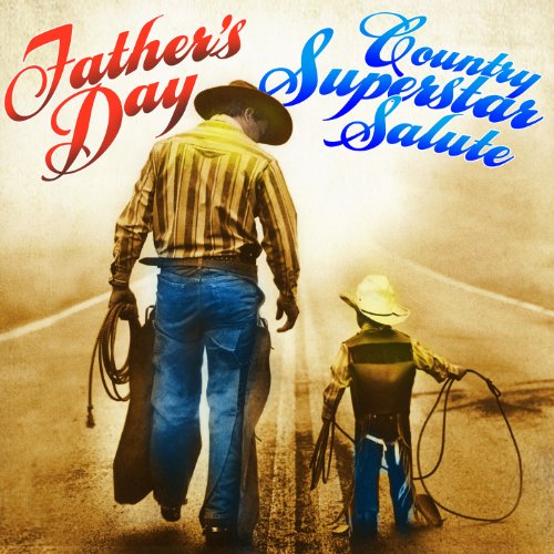 Reproducir Father's Day - Country Superstar Salute de Daddy's Music ...