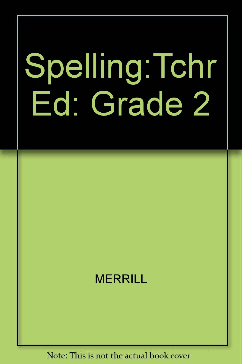 Spelling Grade 2, Teacher's Edition: Merrill: 9780675023337: Amazon.com ...