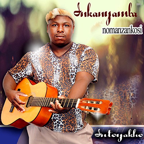Amazon.com: Intoyakho : Inkanyamba Nomanzankosi: Digital Music