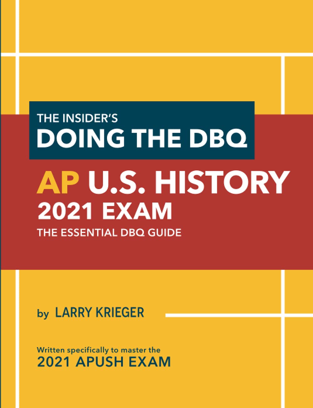 The Insider's Doing the DBQ AP U.S. History 2021 Exam: The Essential ...