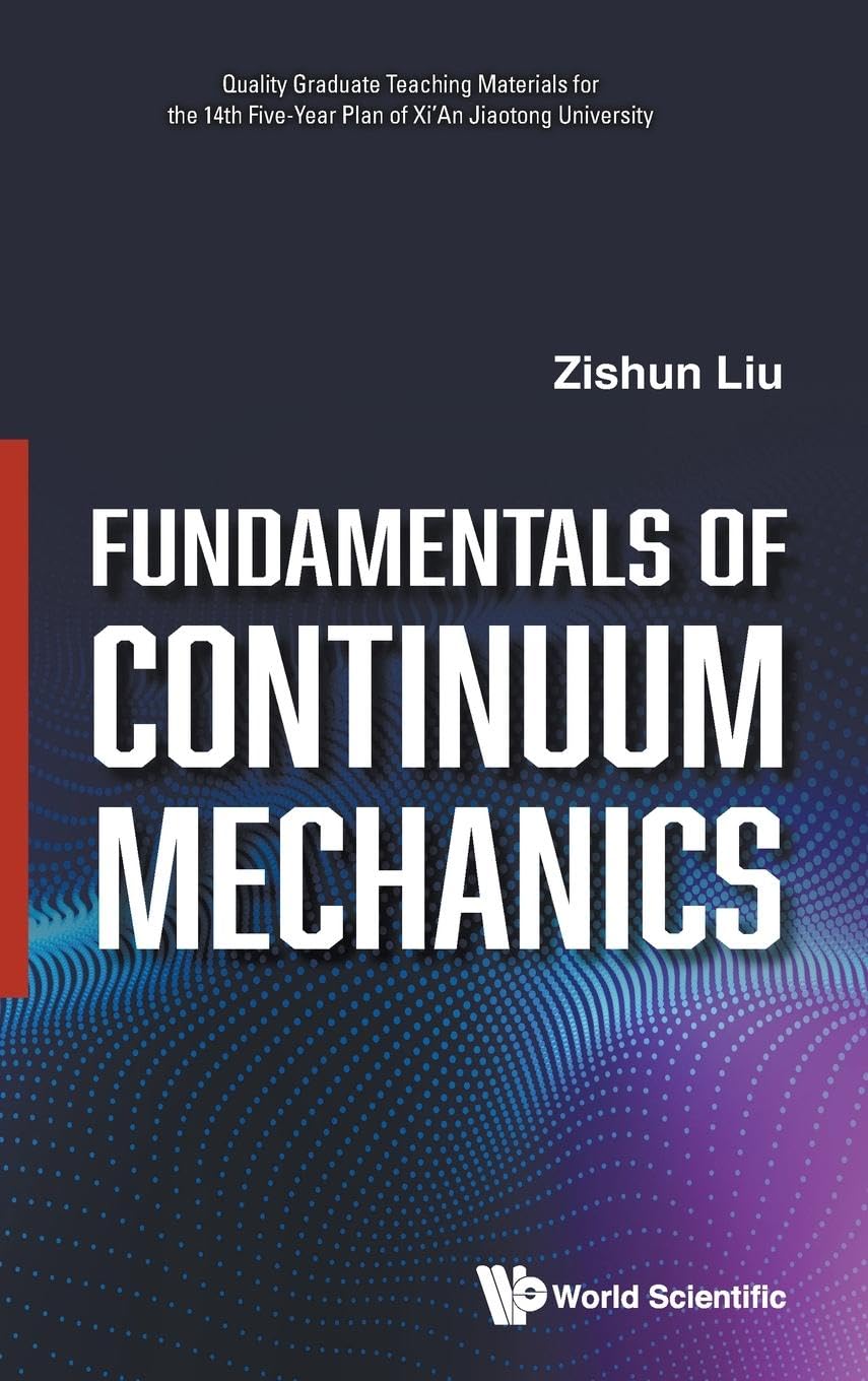 Fundamentals of Continuum Mechanics (Quality Graduate Teaching ...
