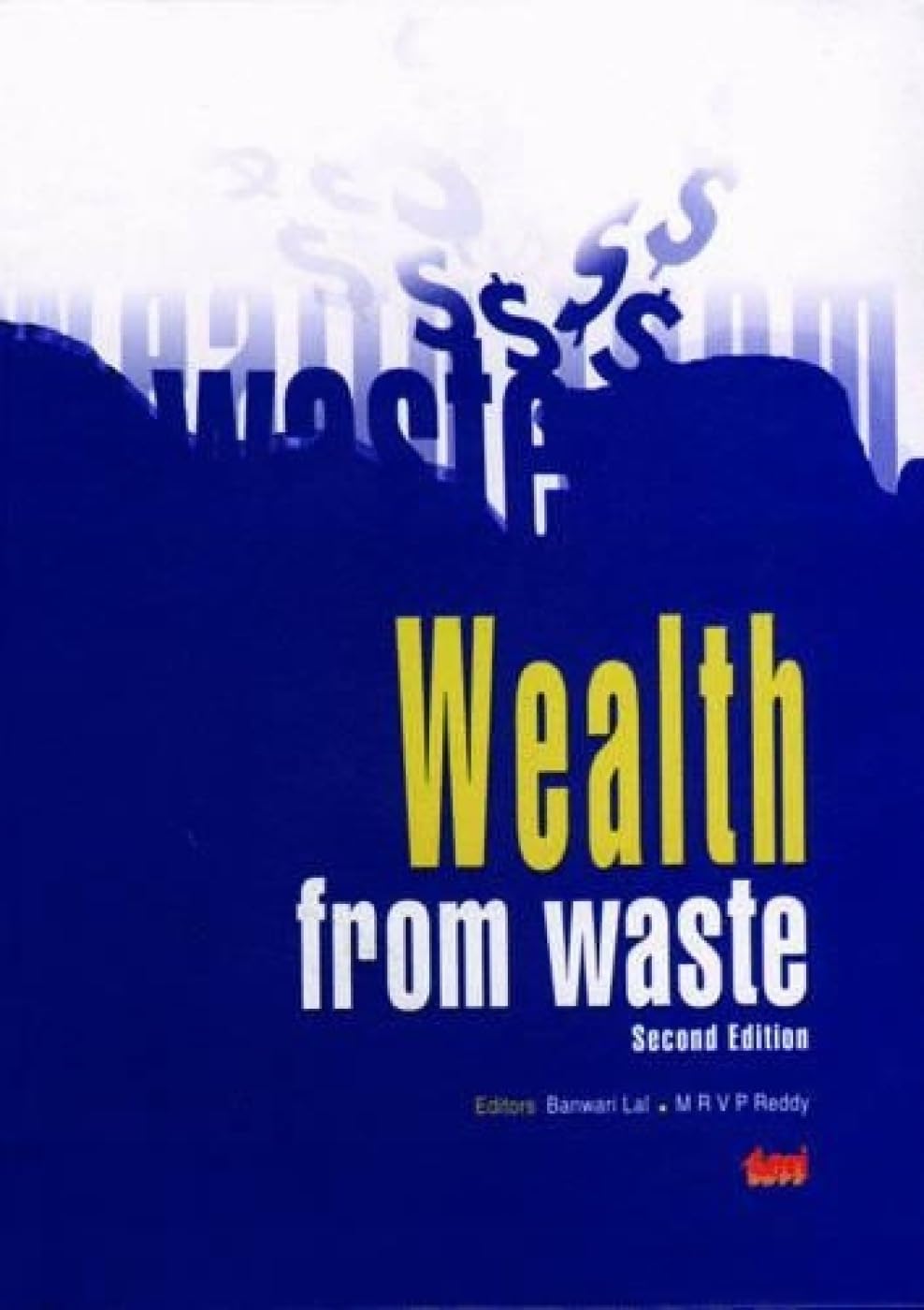 Wealth from Waste: Using Technology to Create Value from Industrial and ...
