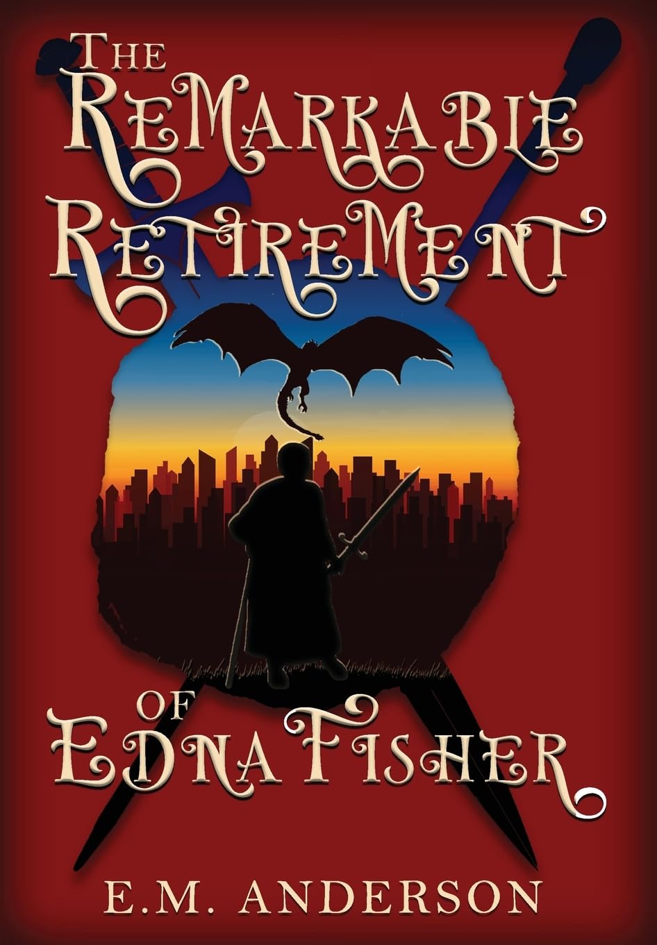 The Remarkable Retirement of Edna Fisher: Anderson, E M: 9781956037227 ...