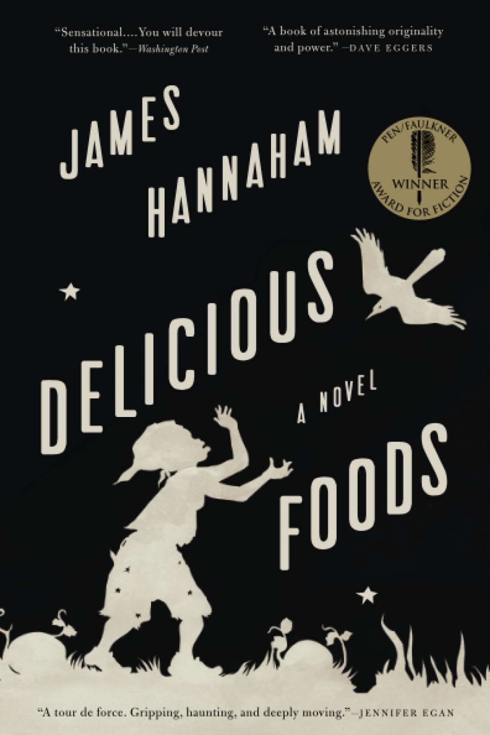Amazon.com: Delicious Foods: 9780316284936: Hannaham, James: Books