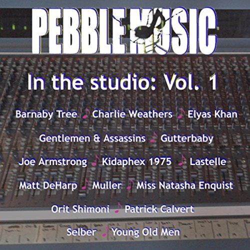 Play Pebble Music: In the Studio, Vol. 1 by VARIOUS ARTISTS on Amazon Music
