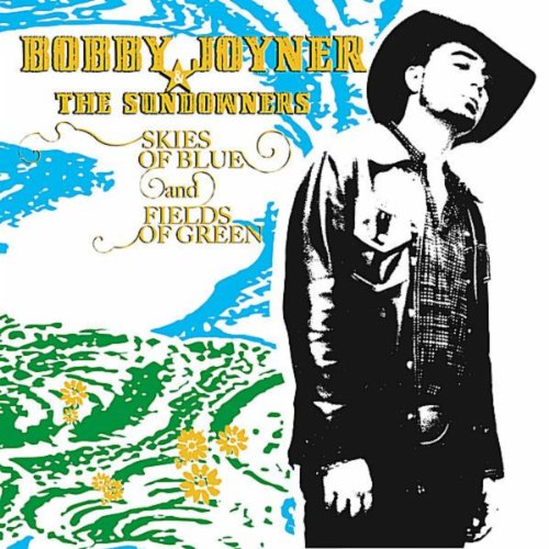 Play Skies of Blue and Fields of Green by Bobby Joyner & the Sundowners ...