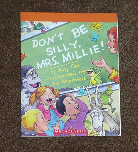 Don't Be Silly, Mrs Millie!: Judy Cox, Joe Mathieu: 9780545644662 ...