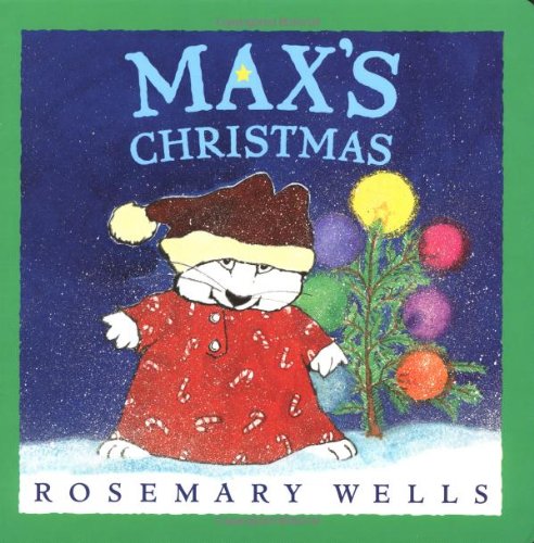 Max's Christmas (Max and Ruby): Wells, Rosemary: 9780803723535: Amazon ...