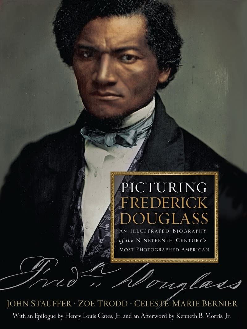 Picturing Frederick Douglass: An Illustrated Biography of the ...