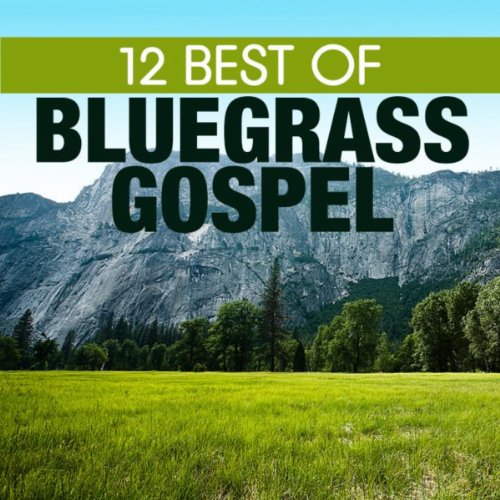 Amazon.com: 12 Best of Bluegrass Gospel : VARIOUS ARTISTS: Digital Music