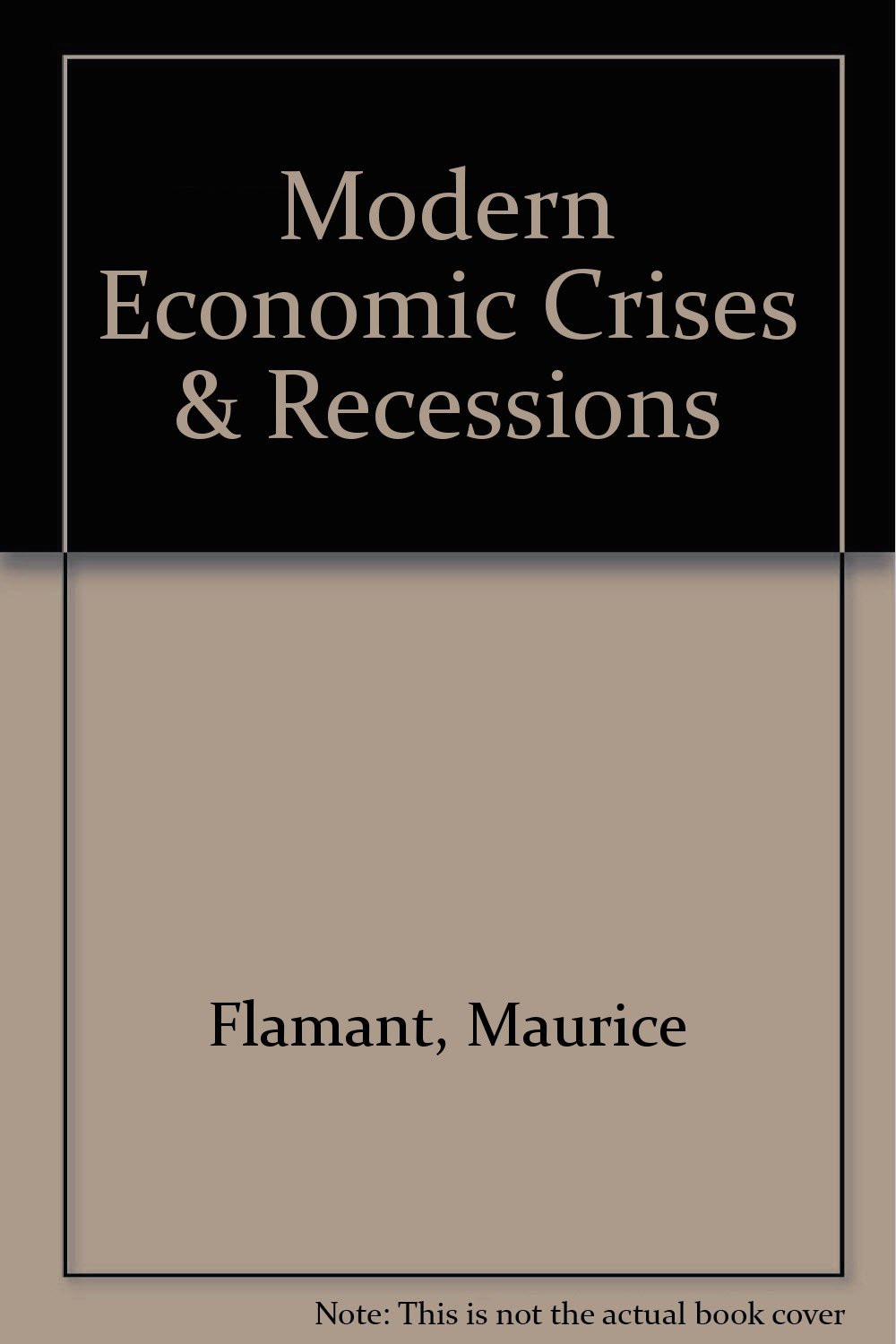 Modern Economic Crises & Recessions: Maurice Flamant & Jeanne Singer ...