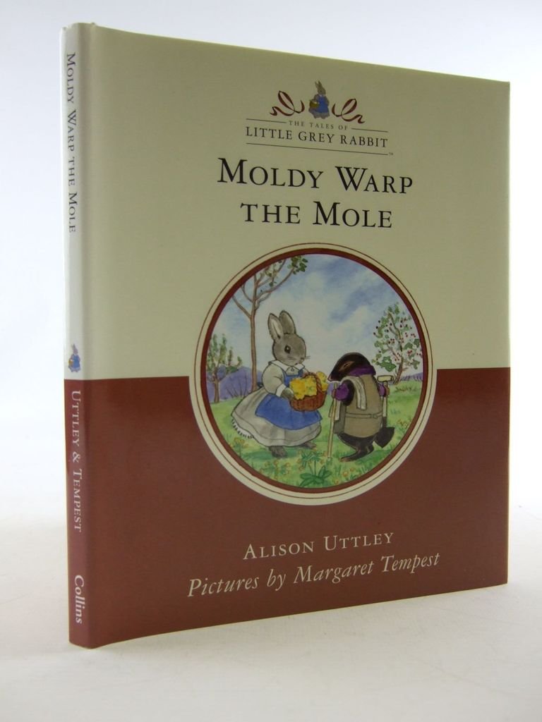 Moldy Warp the Mole (Little Grey Rabbit Classic): Alison Uttley ...
