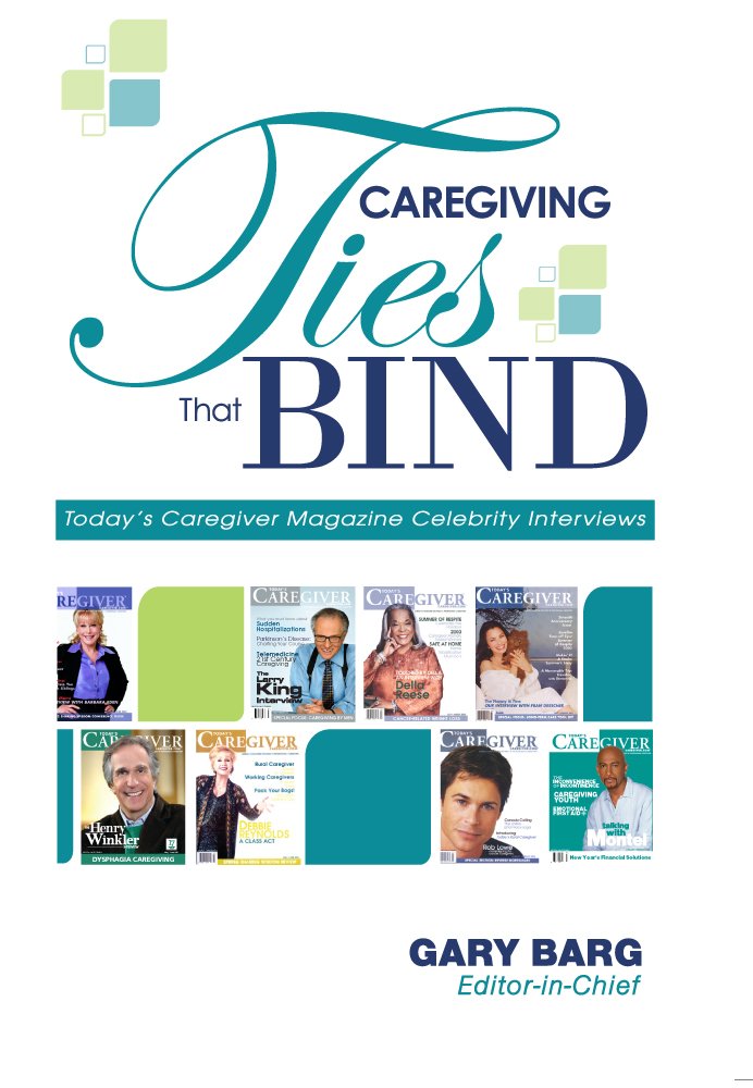 Caregiving Ties That Bind: Today's Caregiver Magazine Celebrity ...
