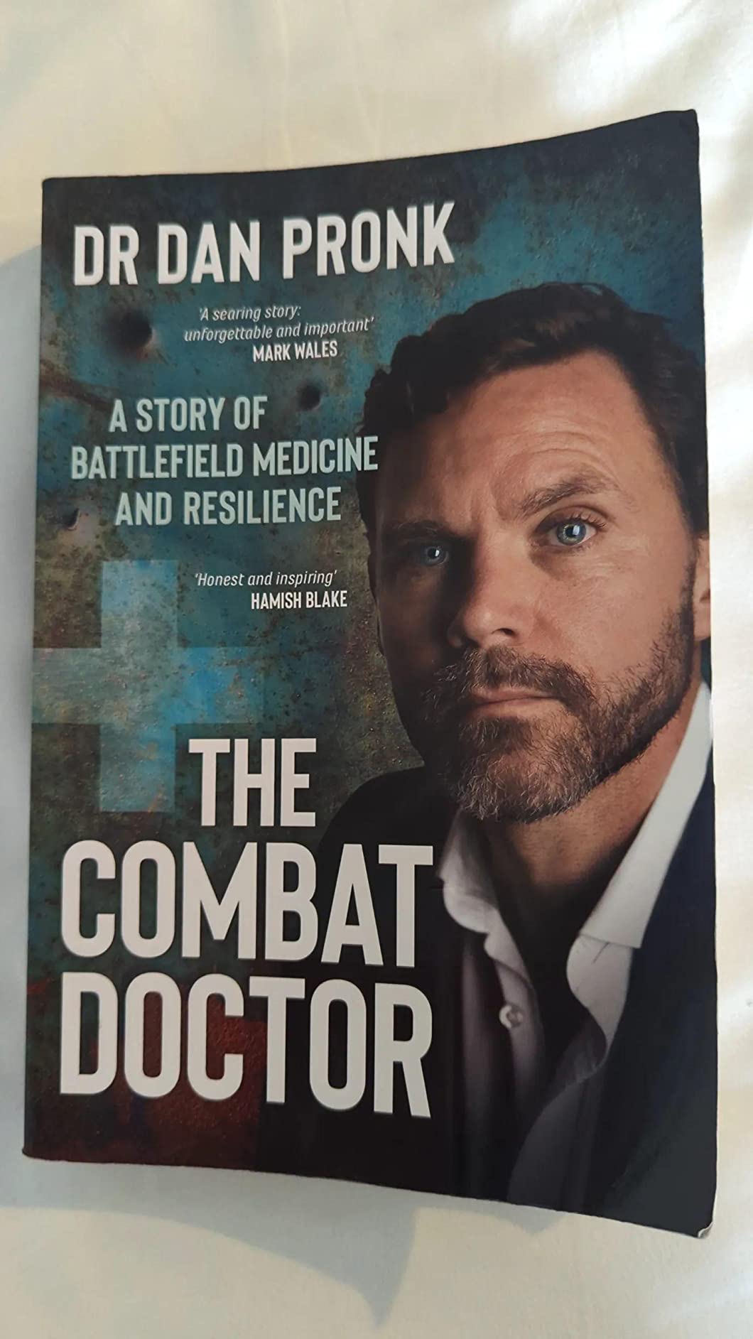 The Combat Doctor: A Story of Battlefield Medicine and Resilience ...