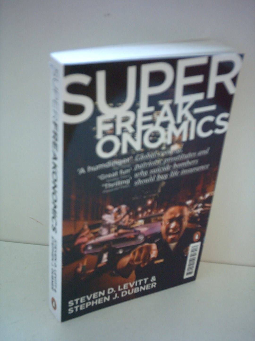 Super Freakonomics: Levitt, Steven D., Dubner, Stephen J: 9780061932922 ...