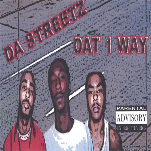 Da Streetz - Dat 1 Way - Amazon.com Music