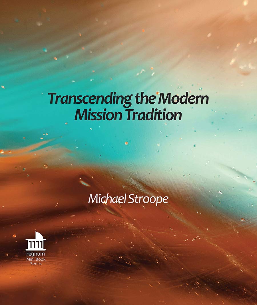 Transcending the Modern Mission Tradition (Regnum Mini Book Series ...