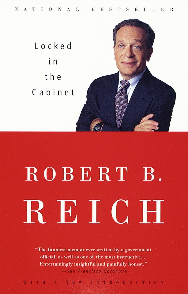 Locked in the Cabinet: Reich, Robert B.: 9780375700613: Books - Amazon.ca