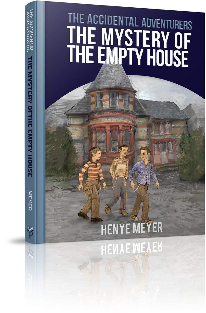 The Mystery of the Empty House (Accidental Adventurers): Meyer, Henye ...