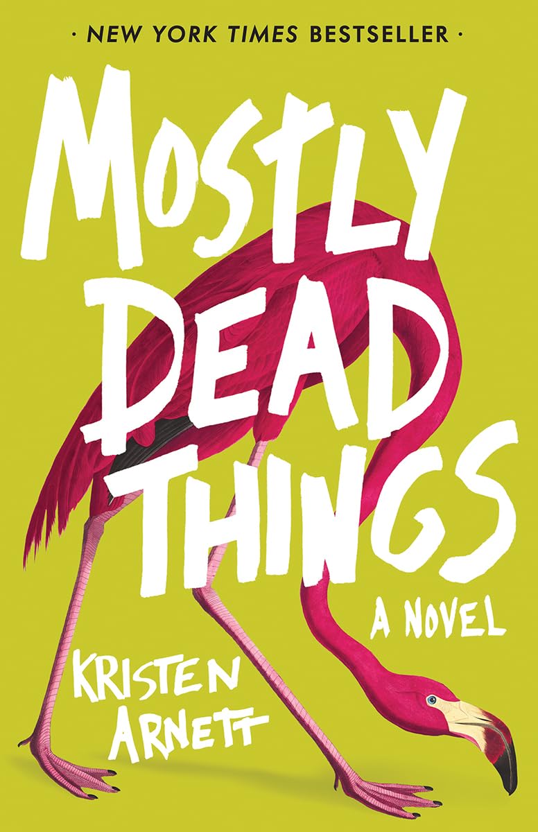 Amazon.com: Mostly Dead Things: 9781947793309: Arnett, Kristen: Books