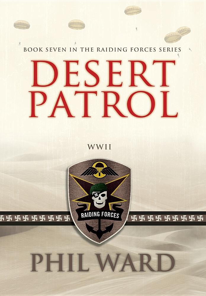 Desert Patrol: Amazon.co.uk: Ward, Phil: 9780996816601: Books