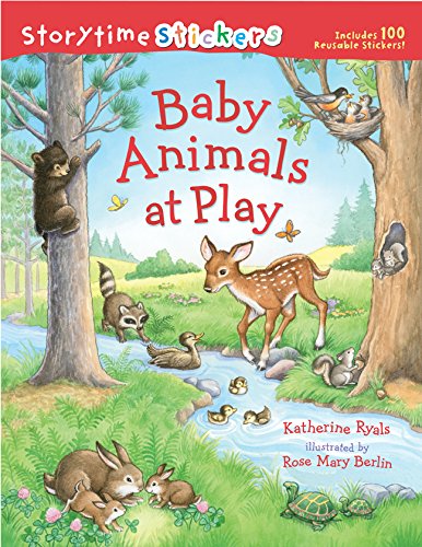 Storytime Stickers: Baby Animals at Play: Ryals, Katherine, Berlin ...