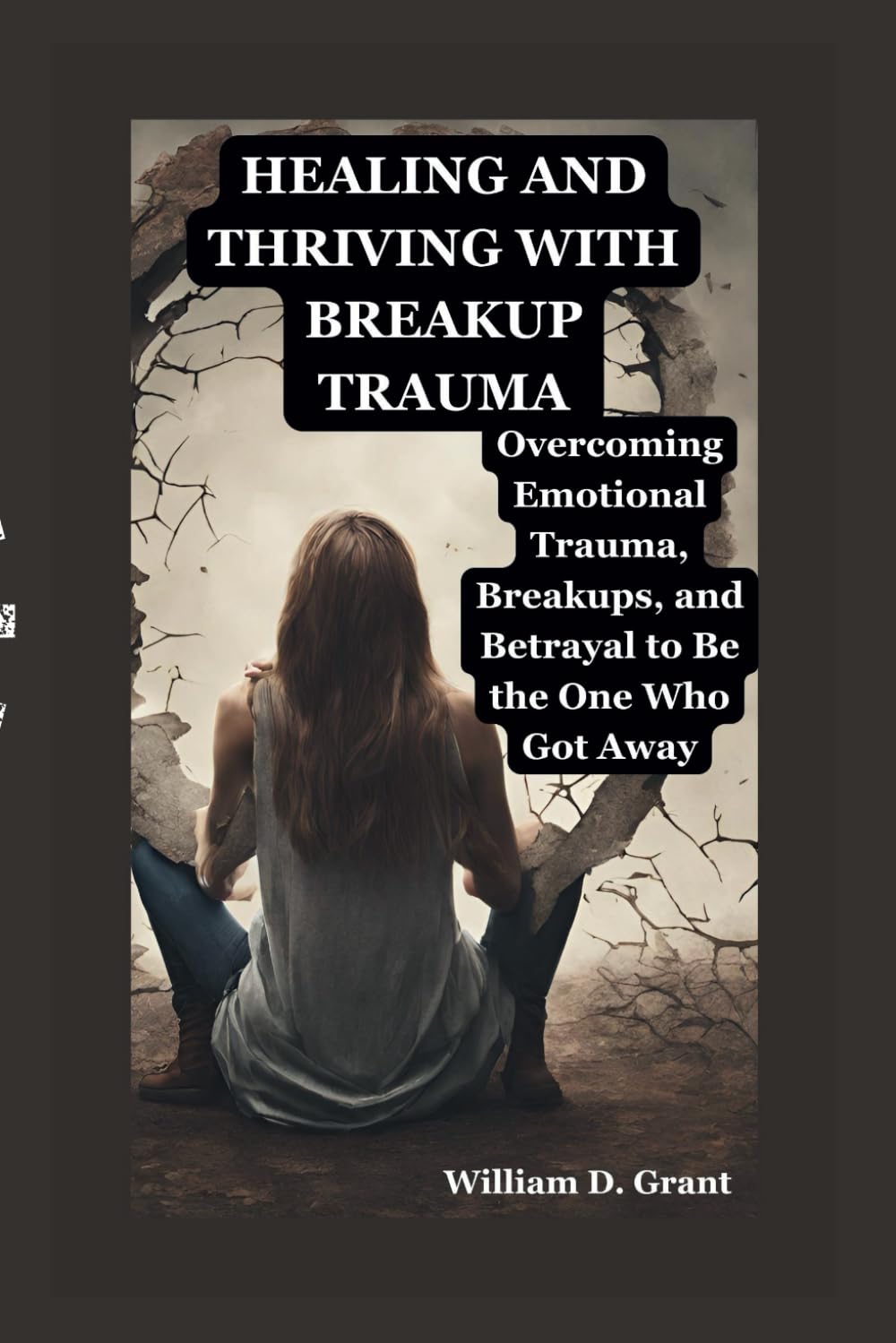 HEALING AND THRIVING WITH BREAKUP TRAUMA: Overcoming Emotional Trauma ...