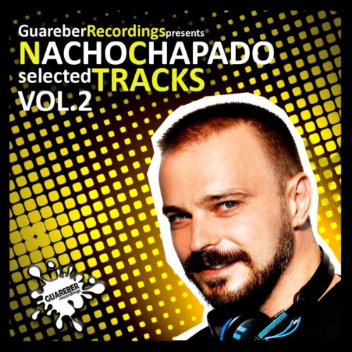 Play Nacho Chapado Selected Tracks Vol 2 by VARIOUS ARTISTS on Amazon Music