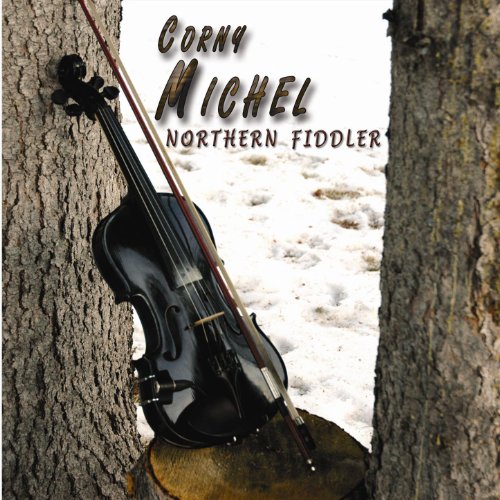 Amazon.com: Northern Fiddle : Corny Michel: Digital Music