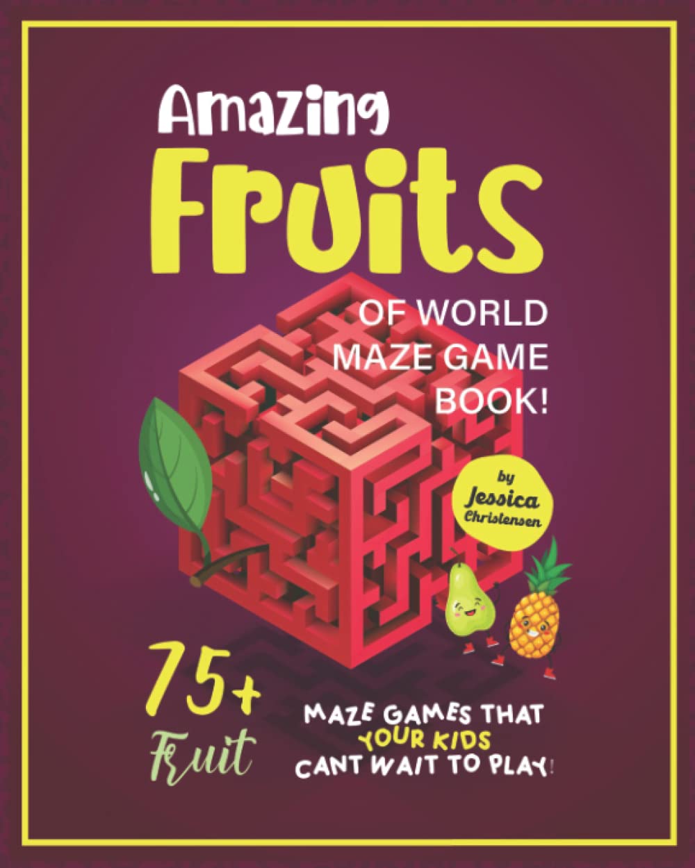 Amazing Fruits of World Maze Game Book!: 75+ Fruit Maze Games that Your ...