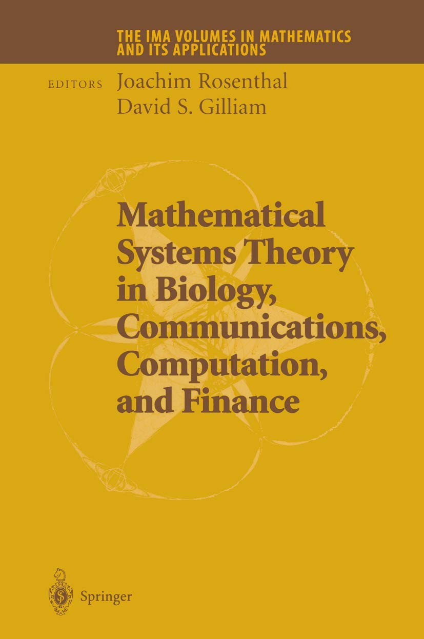 Mathematical Systems Theory in Biology, Communications, Computation and ...