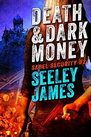 Death and Secrets (Sabel Security Book 5) - Kindle edition by James ...