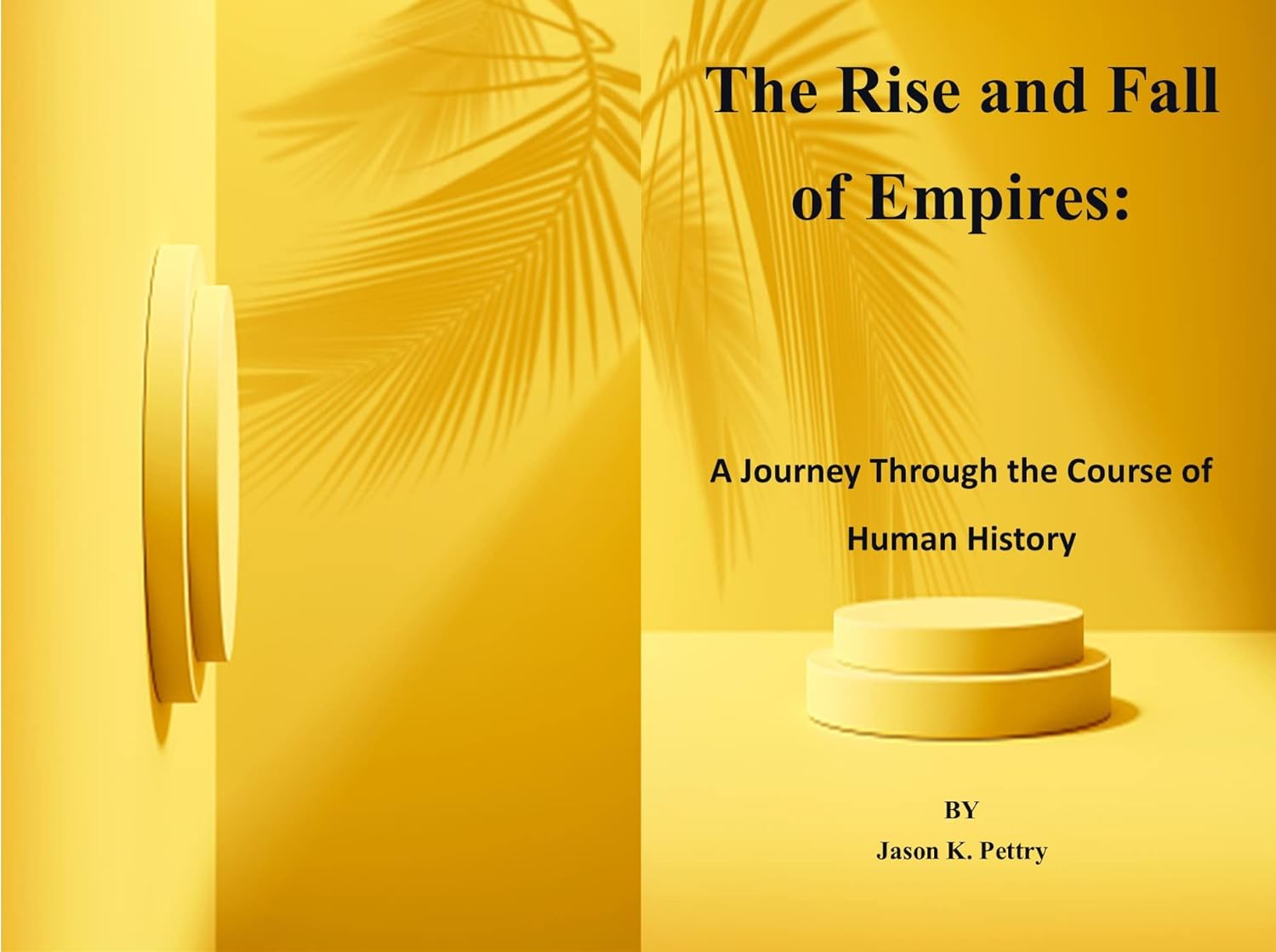 The Rise and Fall of Empires: A Journey Through the Course of Human ...