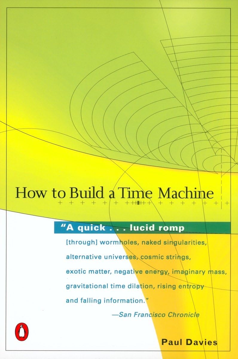 How to Build a Time Machine: Davies, Paul: 9780142001868: Amazon.com: Books