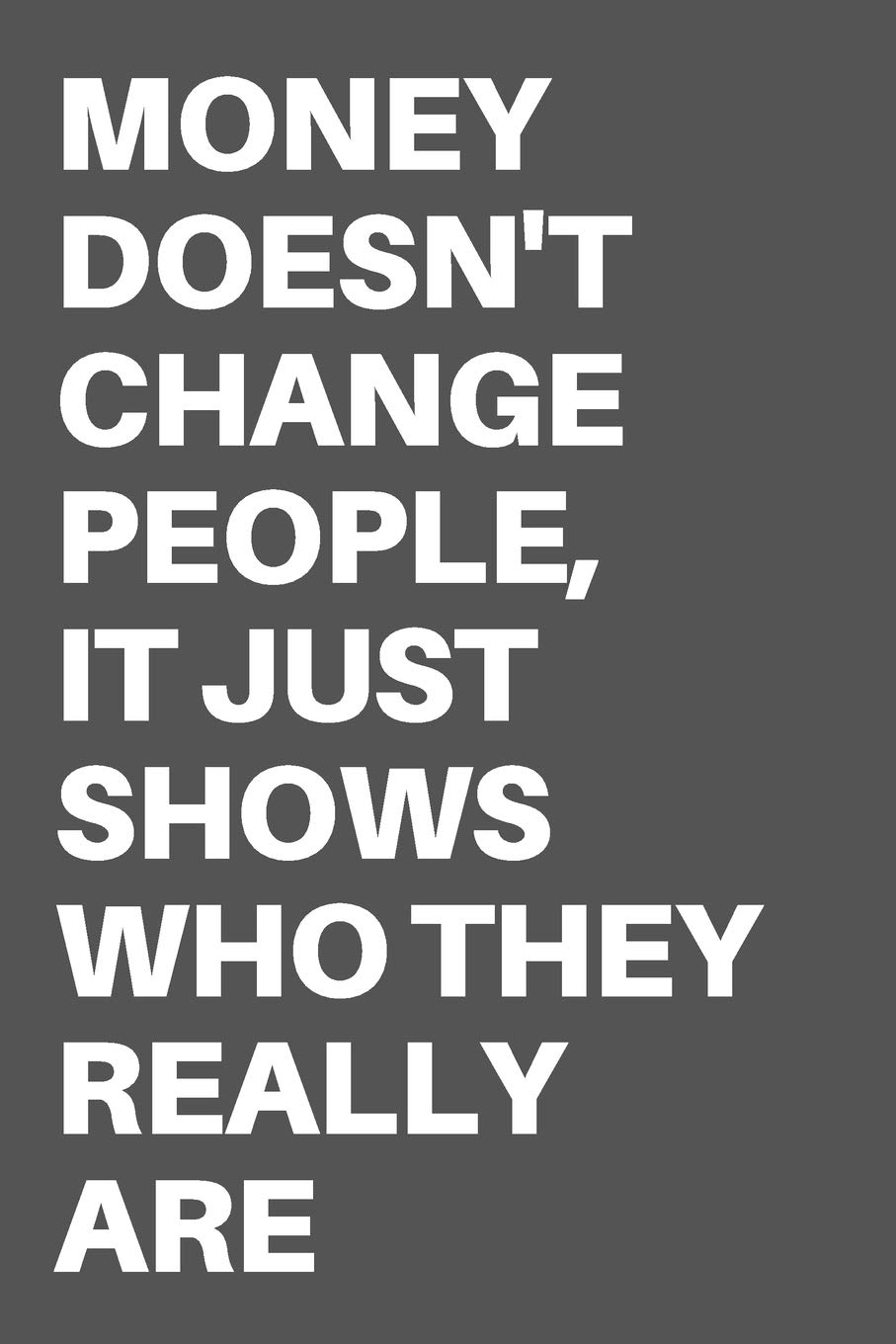 Money Changes People Quotes