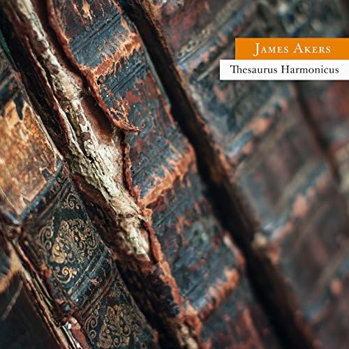 Amazon Thesaurus Harmonicus James Akers Digital Music amazon-thesaurus-harmonicus-james-akers-digital-music