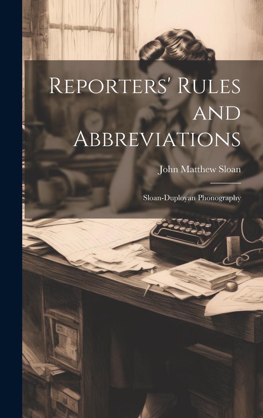 Buy Reporters' Rules and Abbreviations; Sloan-Duployan Phonography Book ...