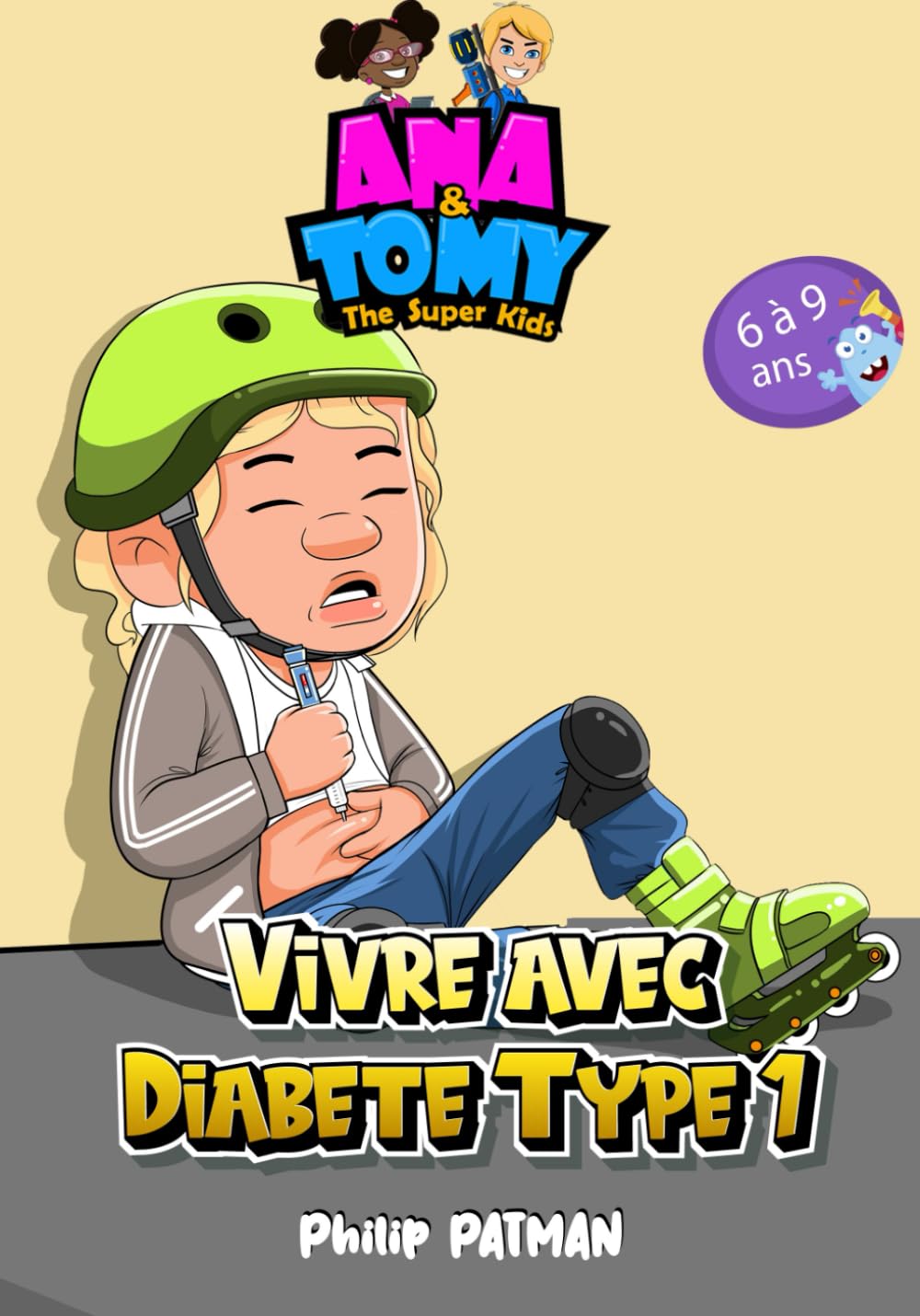 Vivre avec le Diabete Type 1: Livre pour enfants avec Ana et Tomy Les ...