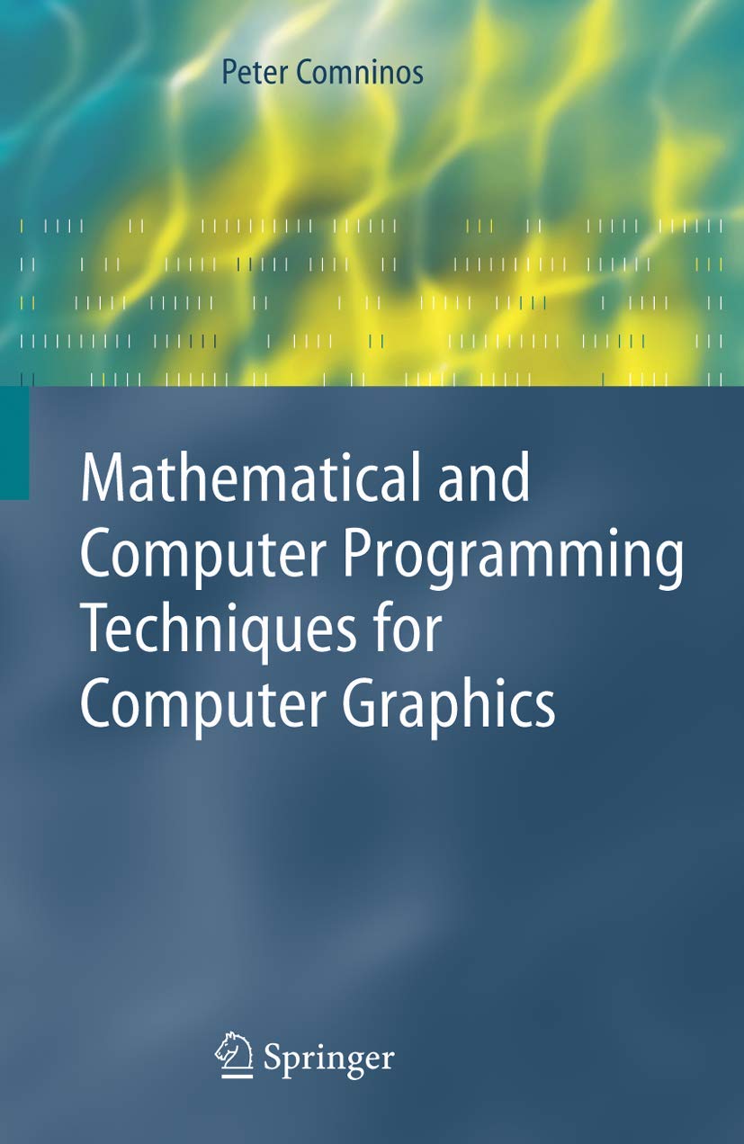 Mathematical and Computer Programming Techniques for Computer Graphics ...
